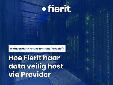 Hoe Fierit haar data veilig host via Previder - Fierit - Méér dan een ECD